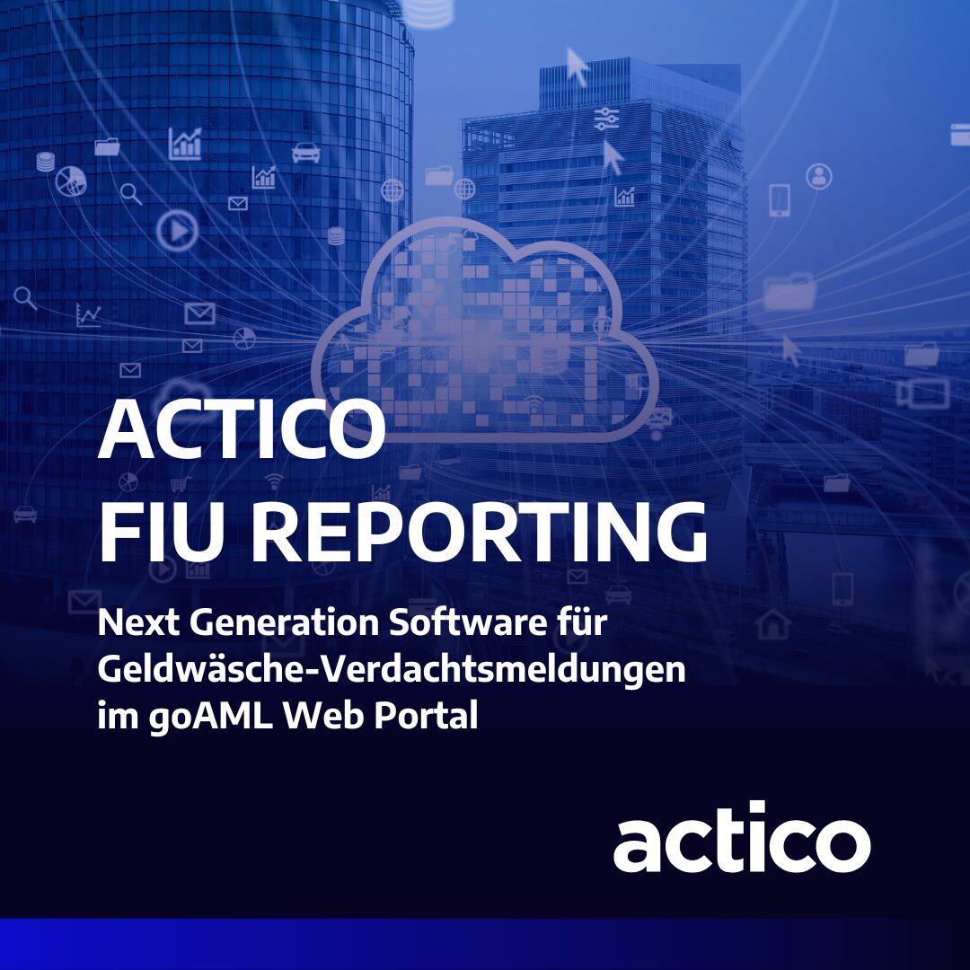 FIU-Reporting Software für goAML | ACTICO